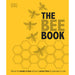 The Bee Book: Discover the Wonder of Bees and How to Protect Them for ...